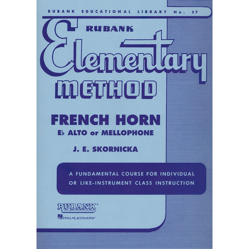 Rubank Elementary Method for French Horn in F or E-Flat and Mellophone ...